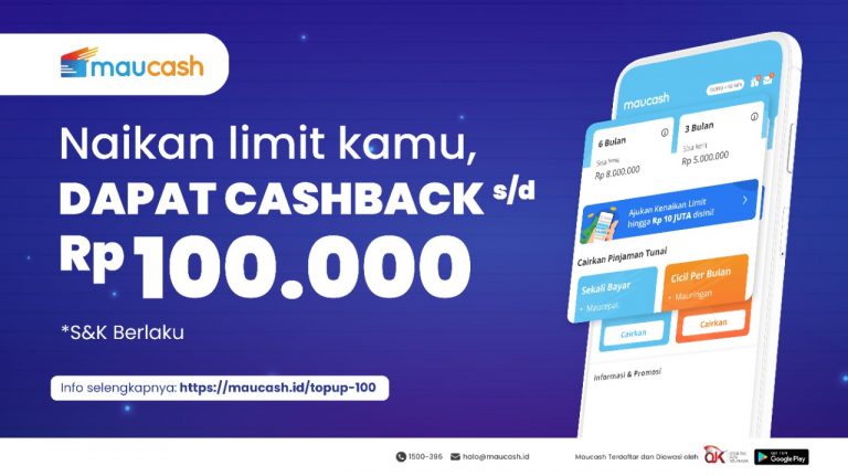 Naikan Limit Dapat Cashback Hingga Rp 100.000 - Maucash