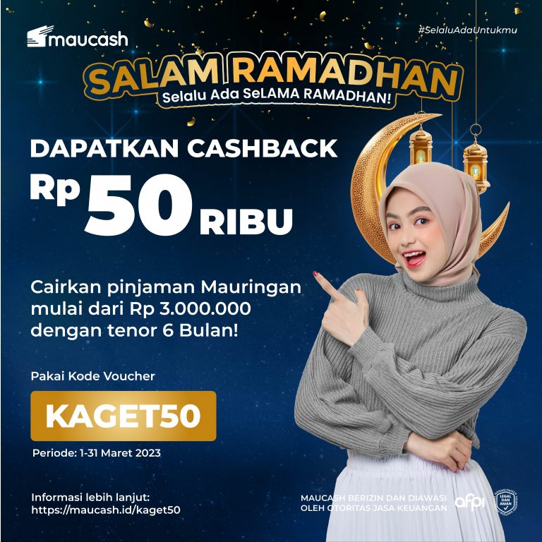Cairkan pinjaman Mauringan, dapatkan Cashback Rp 50.000! - Maucash